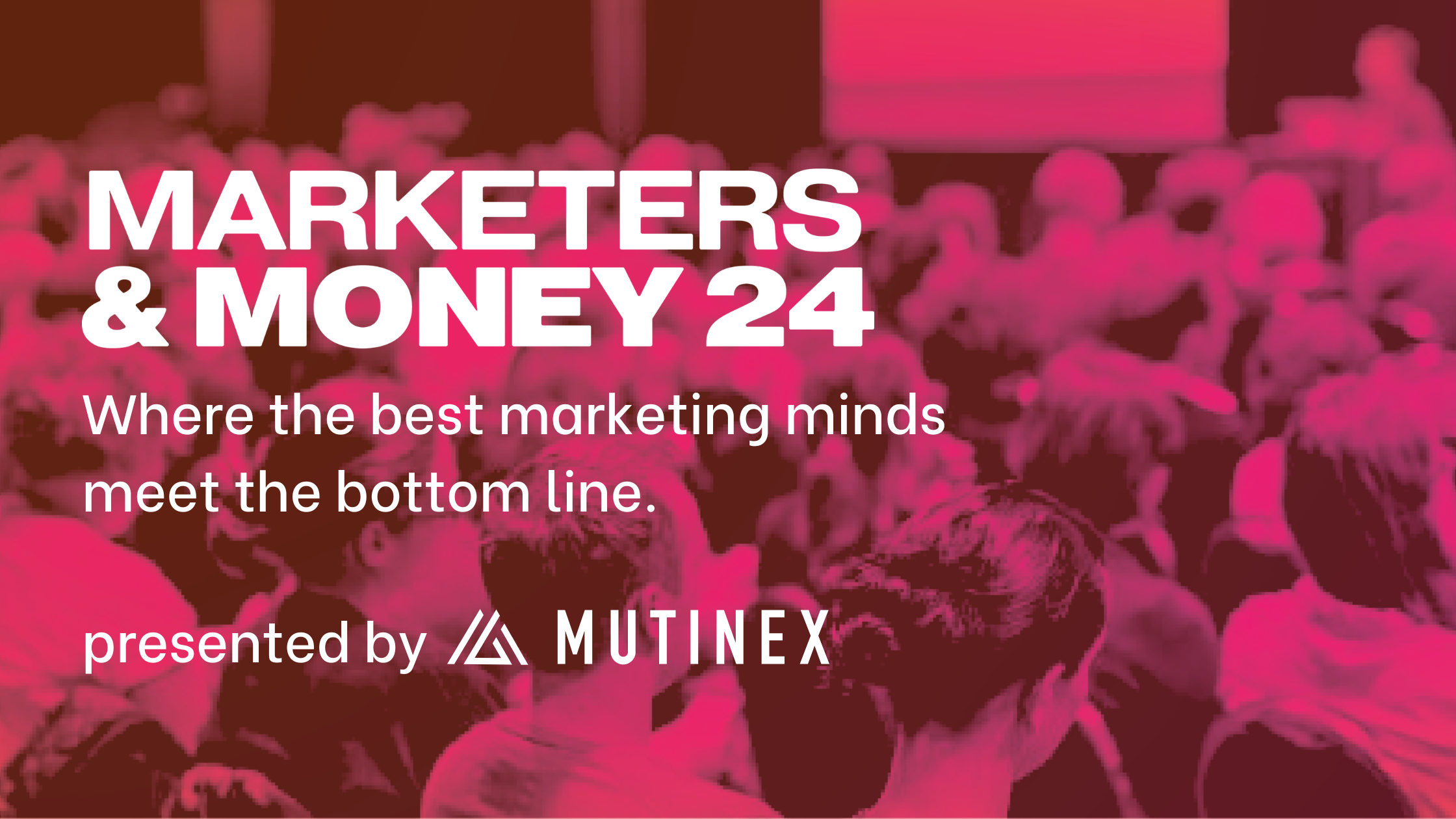 Marketers’ Money 24 - Insights & Resources | Mutinex